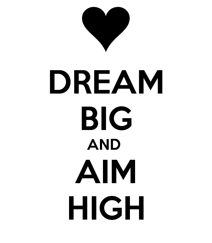 Aim Big Quotes. QuotesGram Aim Big Quotes. QuotesGram