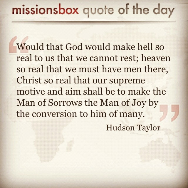 From Hudson Taylor Missionary Quotes. QuotesGram
