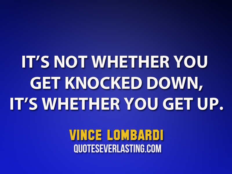 Getting Knocked Down Quotes QuotesGram Getting Knocked Down Quotes QuotesGram