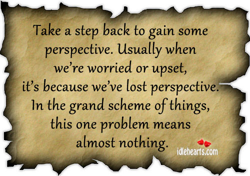 Gaining Perspective Quotes. QuotesGram