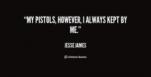 Jesse James Outlaw Quotes. QuotesGram