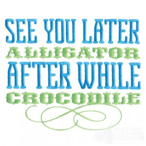 See You Later Alligator Quotes. QuotesGram