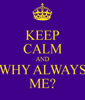Why Me Quotes QuotesGram