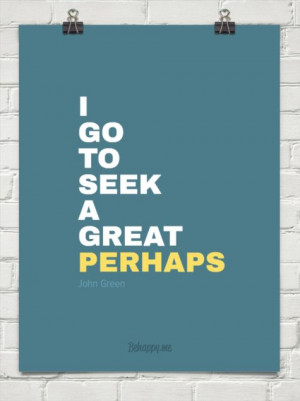 Pictures To Seek A Great Perhaps John Green Quotes. QuotesGram