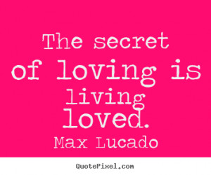 Max Lucado Quotes About Love. QuotesGram