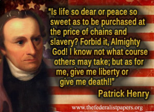 Give Me Liberty Patrick Henry Quotes On Freedom. QuotesGram